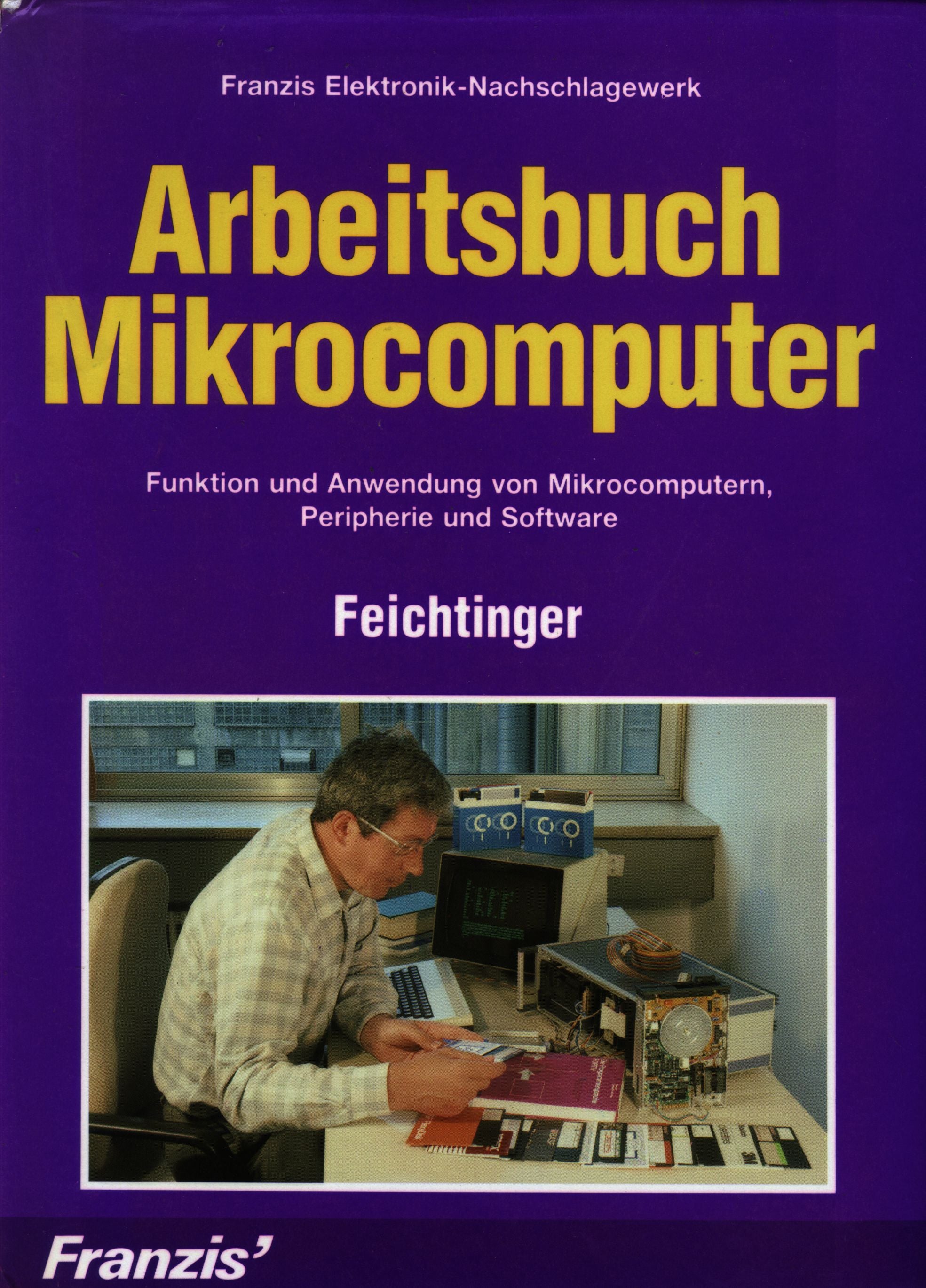 Herwig Feichtinger - Arbeitsbuch Mikrocomputer – Digital Retro